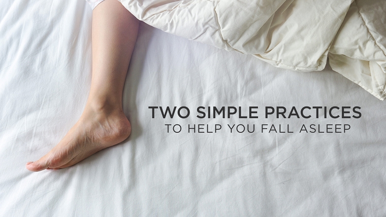 Two Simple Practices to Help You Fall Asleep