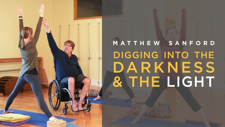 Matthew Sanford: Digging Into the Darkness and the Light